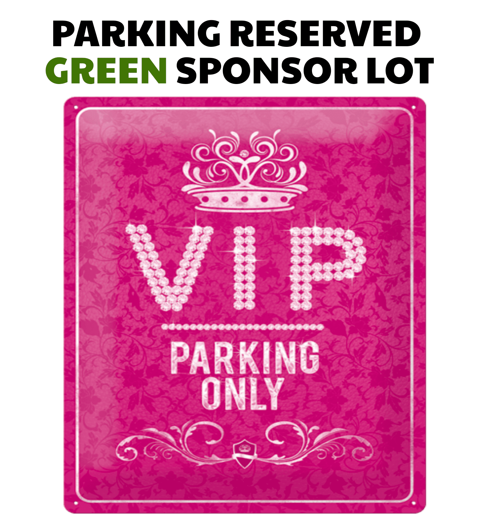 VIP Parking GREEN - Little Pink Houses of Hope